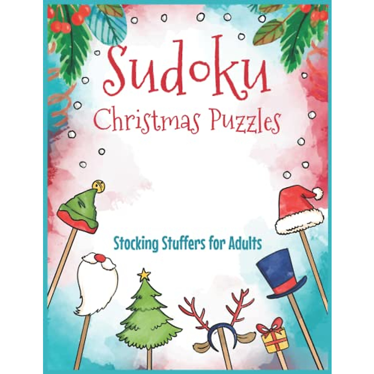 Stocking Stuffers for Adults: Sudoku Christmas Puzzles: Fun Holiday Brain Game & Activity for Family With Full Solutions, Puzzle Workbook gift for Women Men Seniors and all Puzzle Fans!