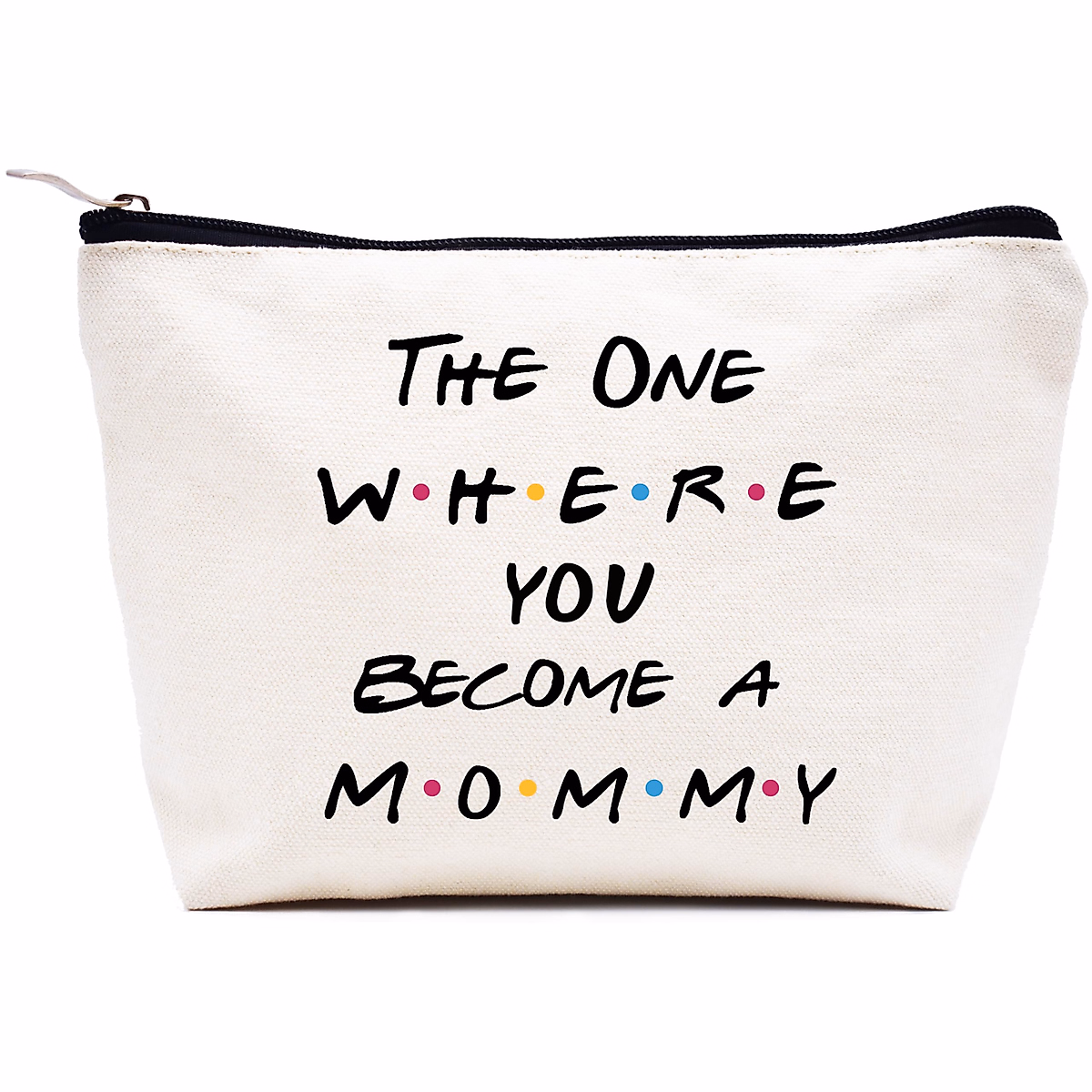 Mothers Day Gift-New Mommy Gift,First Time Mom Gift,Mother To Be Ideas,Promoted to Mom,Baby Shower Present,Pregnancy Announcement Gift,the One Where Makeup Bag You Become A Mommy Cosmetic Bag Gift