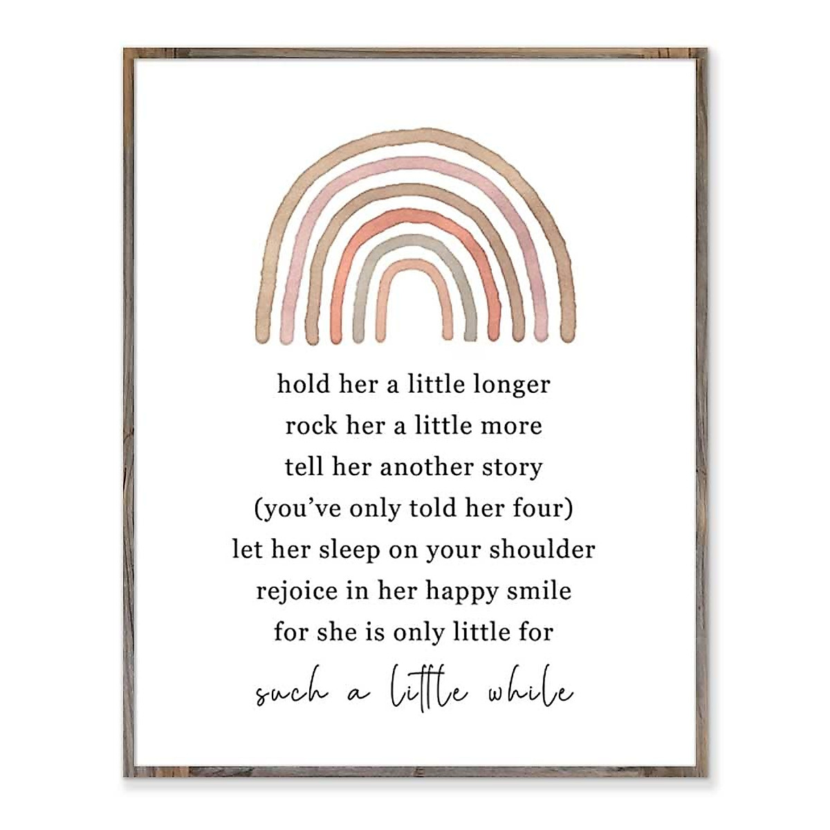 Hold Her A Little Longer Baby Girl Nursery Quote Art Rainbow Baby Shower Gift for Baby Girls Room Boho Nursery Decor Wall Art Without Frame - 8x10" (For Girl)