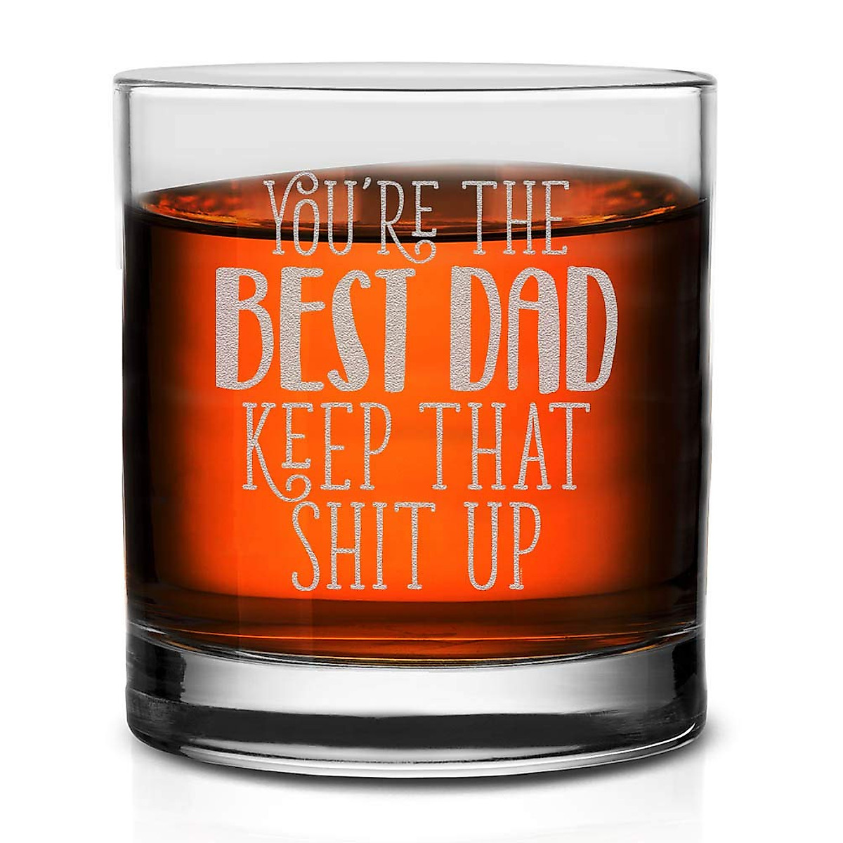 Veracco You Are The Best Dad Keep That Shit Up Glass Funny Birthday Gifts For Father's Day Dad Grandpa Stepdad (Clear, Glass)
