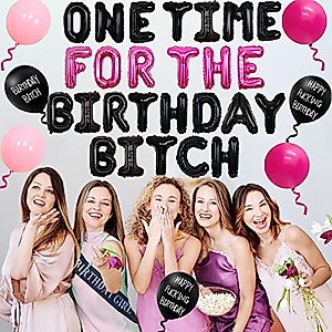 One Time for the Birthday Bitch Decorations for Girls Women Hot Pink - Balloon Banner Fringe Curtain Birthday Girl Sash Champagne Wine Glass Black Prints Balloon for Funny 18th 25th 30th 40th Bday