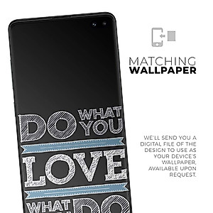 DesignSkinz Do What You Love What You Do Protective Vinyl Decal Wrap Skin Cover Compatible with The Samsung Galaxy S20 (Screen Trim & Back Glass Skin)