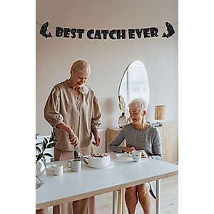 Fishing Theme Banner Funny Party Decor - Best Catch Ever - Funny Party Banner for Wedding/Engagement/Bridal Shower/Anniversary Party Supplies