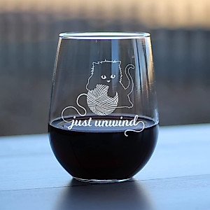 Just Unwind - Stemless Wine Glass - Funny Kitten Themed Gifts for Cat Lovers Who Knit and Crochet - Large 17 Oz Glasses