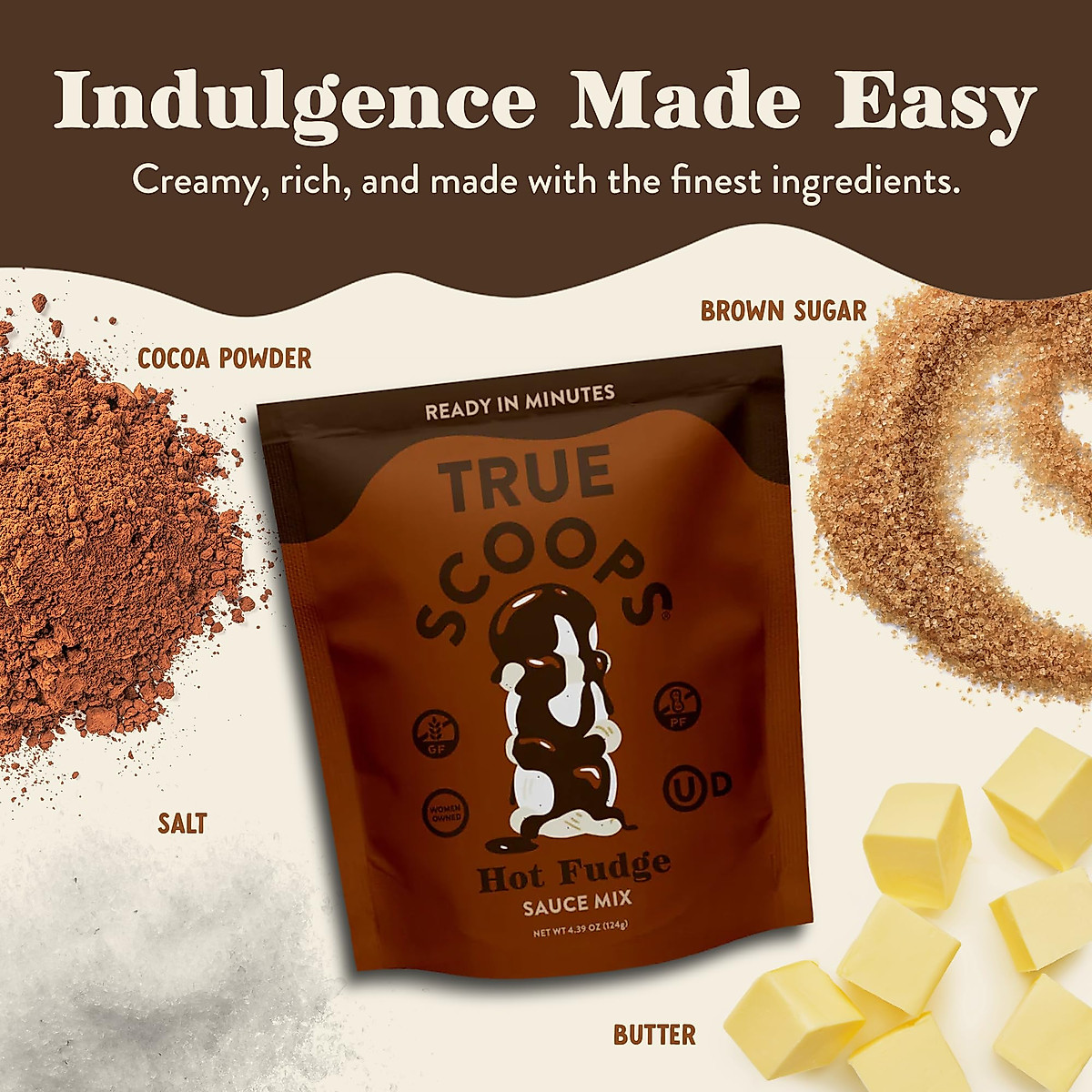 True Scoops Beginner's Pack - Chocolate Ice Cream Mix & Salted Butterscotch Sauce Mix. Add One Ingredient - Half & Half! Makes 1 Pint of Ice Cream And 1 Cup of Sauce. Women-Owned, Gluten-Free, Peanut-Free, and Kosher.