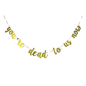 YaFeiDa You Are Dead To Us Now Banner Gold Glitter, Going Away Party Decorations, Good Luck We will Miss Farewell Retirement Office Work Job Change 2022 Graduation Decorations (SKA-NB023)