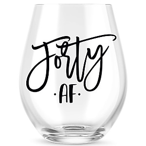 40 AF Funny Wine Glass - 40th Birthday For Women - Silly Bday For Women, Sister, Mom, Grandma, Nana, Best Friend - forty AF Birthday Wine Glass For Decorations, Anniversary, Special Events