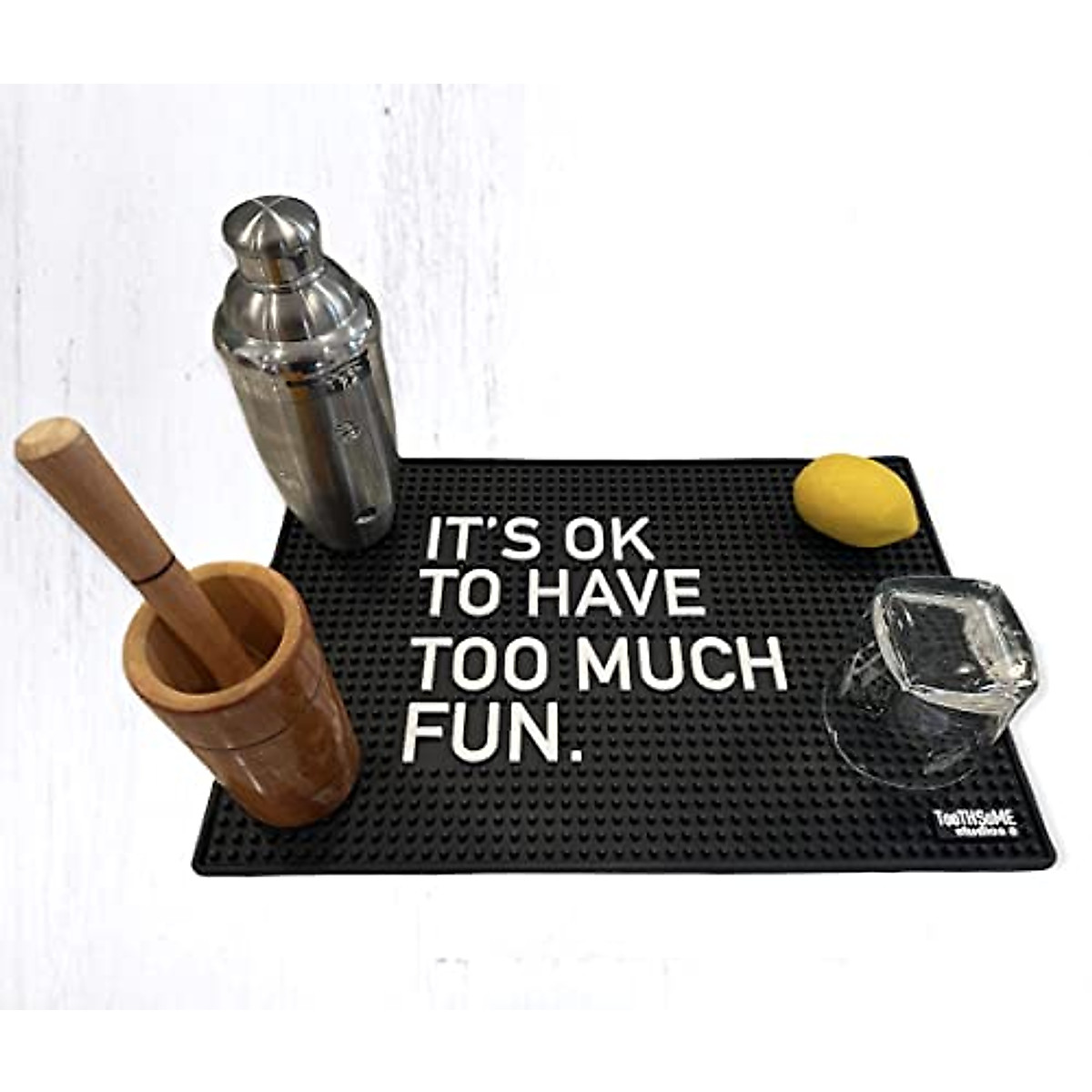 It's Ok to Have Too Much Fun 17.7" x 11.8" Funny Bar Spill Mat Rail Countertop Accessory Home Pub Decor Slip Resistant Durable Thick Covering for Craft Brewery Kitchen Cafe and Restaurant Accessory