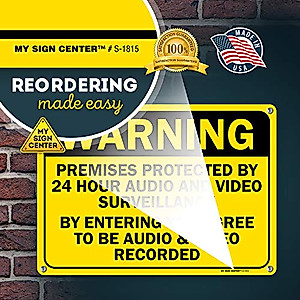 Warning 24 Hour Audio and Video Surveillance Sign,Made Out of .040 Rust-Free Yellow Aluminum, Indoor/Outdoor Use, UV Protected and Fade-Resistant, 10" x 14", by My Sign Center
