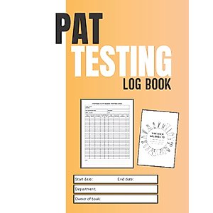 Pat Testing Log Book: Professional Pat Testing Record Book | Electrical Equipment Control Log Book | Heath & Safety Compliance Record Book | For Businesses, Schools and Landlords