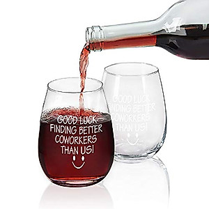 Good Luck Finding Better Coworkers Than Us Stemless Wine Glass 15Oz, Funny Wine Glass for Going Away, Leaving, Farewell, New Job, Women Men Coworkers Colleagues Boss Friends