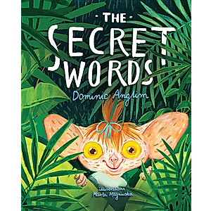 The Secret Words - Children’s Growth Mindset Book for Ages 4-8, How to Step Outside Your Comfort Zone & Develop a Can-Do Approach - Transform Anxiety Into Courage & Confidence