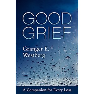 Good Grief: A Companion for Every Loss