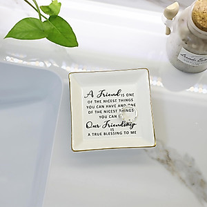 HOME SMILE Friend Birthday for Women Ring Dish with Friendship Quotes-Ceramic Jewelry Tray -A Friend is One of The Nicest Things You Can Have, Our Frienship is A True Blessing To Me