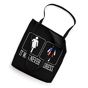 It Was Never A Dress Superhero Women's Power Girl Feminism Tote Bag