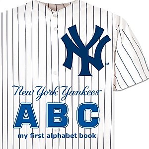 New York Yankees ABC my first alphabet book (ABC My First Team Alphabet: Baseball)