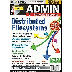 ADMIN NETWORK & SECURITY MAGAZINE, APRIL/MAY, 2017 DISTRIBUTED FILESYSTEMS