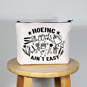 Gardener Gift Garden Lover Gift Hoeing Ain’t Easy Cosmetic Bag Gardening Travel Make Up Pouch with Garden Quote Gift For Plant Lover (Hoeing Aint Easy White Bag)