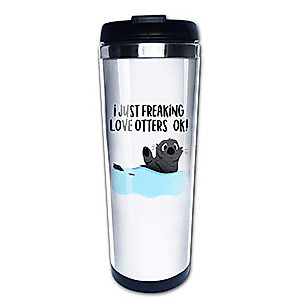 I Just Freaking Love Otters, Ok . Funny Mugs For Mom Dad Kids Travel Mug Tumbler With Lids Coffee Cup Stainless Steel Water Bottle 15 Oz
