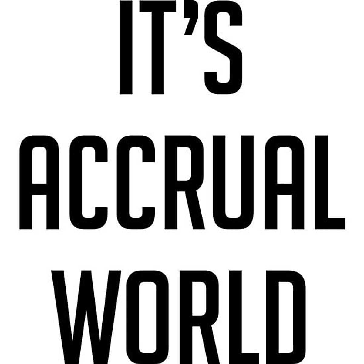 CafePress It's Accrual World 15 Oz Ceramic Large Mug Ceramic Coffee Mug, Tea Cup 11 oz