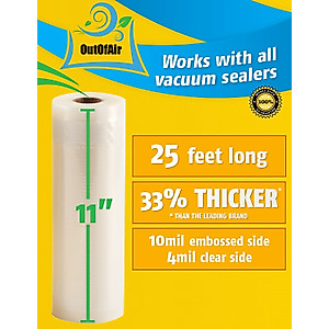 11" x 25' Rolls (Fits Inside Machine) - 4 Pack (100 feet total) OutOfAir Vacuum Sealer Rolls. Works with FoodSaver Vacuum Sealers. 33% Thicker, BPA Free, Sous Vide, Commercial Grade