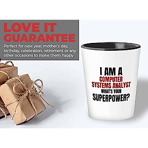 Flairy Land Computer System Analyst Shot Glass 1.5oz - i am a computer system analyst A - Progammer Coding Men Boyfriend Science IT Support Software Developer Nerd Web Data Analyst