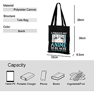 VAMSII Anime Tote Bag I Paused My Anime to be Here Funny Anime Gifts Anime Lover Gifts Shoulder Bag Lover Gifts(Tote Bag 2)