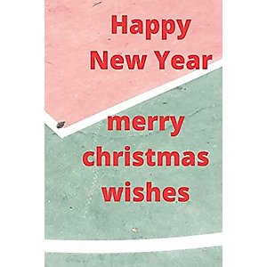 Happy new year and merry christmas wishes: Happy new year and merry christmas wishes:Happy new year Notebook Journal Fun Children's Christmas Gift Astrid and Apollo and the Happy New Year