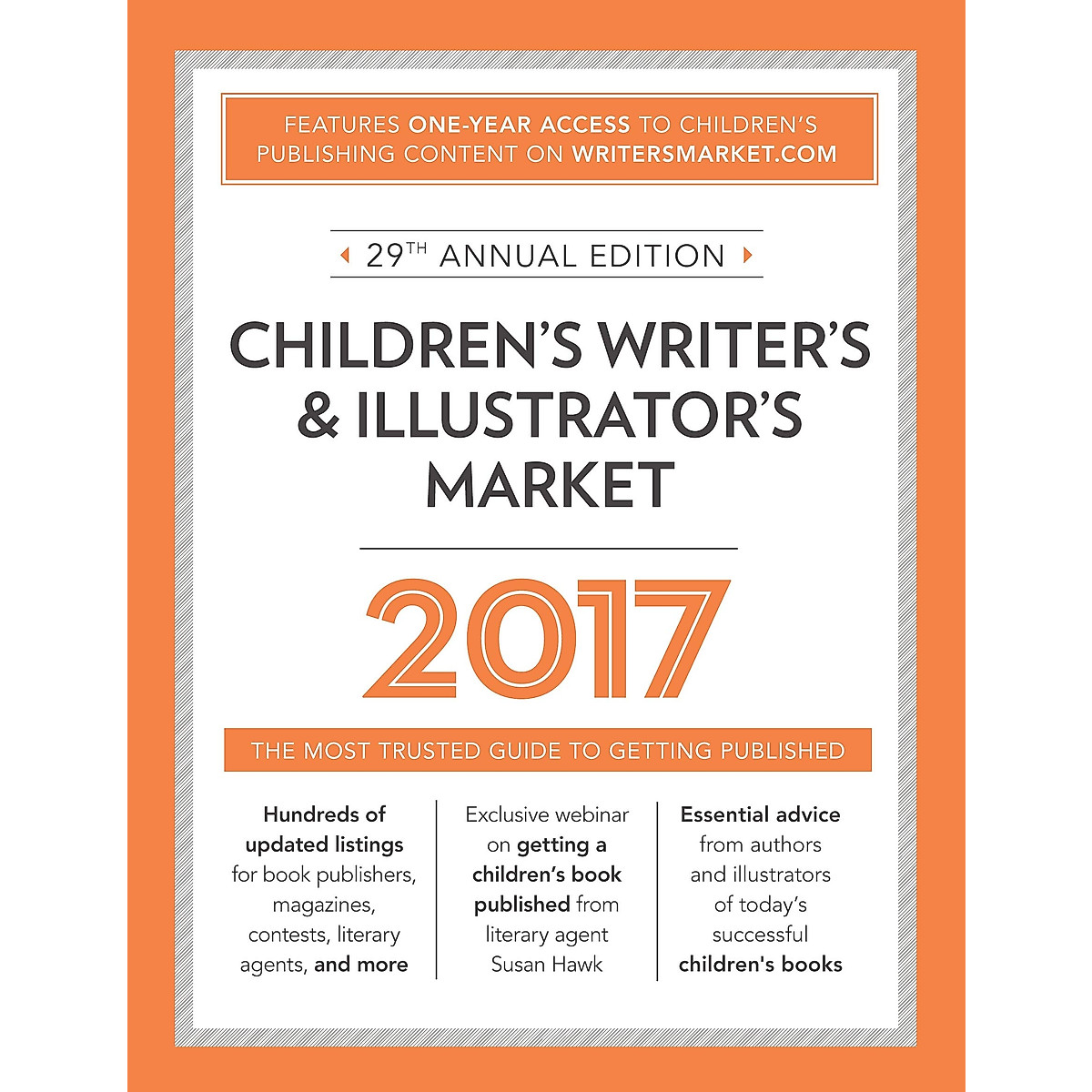 Children's Writer's & Illustrator's Market 2017: The Most Trusted Guide to Getting Published
