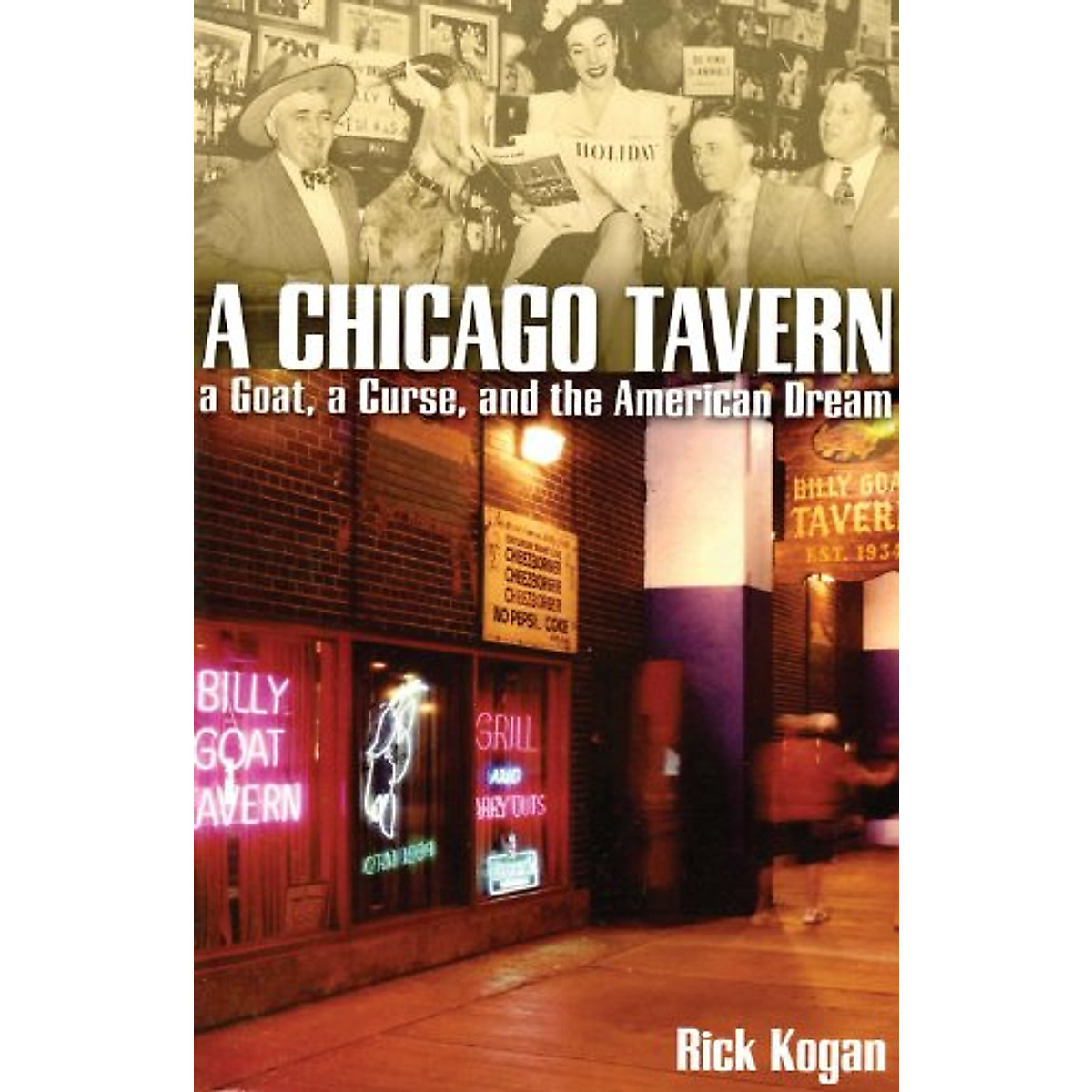 A Chicago Tavern: A Goat, a Curse, and the American Dream.