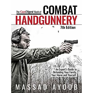 The Gun Digest Book of Combat Handgunnery, 7th Edition