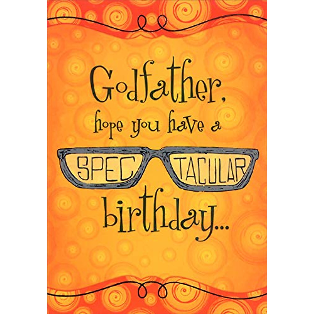 Designer Greetings Spectacular Glasses and Orange Swirls Birthday Card for Godfather