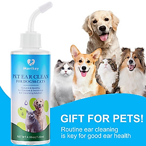 Morikey Pet Ear Cleaner Solution & Infection Treatment for Dogs & Cats, Natural Pet Cleanser Drops Helps Eliminate Odor Relieve Infections and Soothe Itchiness - 4.06oz/120ml