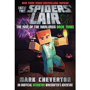 Into the Spiders' Lair: The Rise of the Warlords Book Three: An Unofficial Minecrafter's Adventure