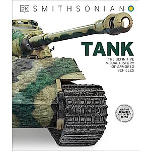 Tank: The Definitive Visual History of Armored Vehicles (DK Definitive Transport Guides)