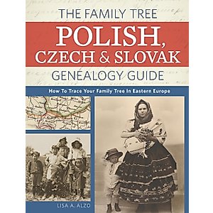 The Family Tree Polish, Czech And Slovak Genealogy Guide: How to Trace Your Family Tree in Eastern Europe