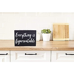 Black Decor - Home Office Desk - Everything is Figureoutable Sign - Inspirational Farmhouse (Everything is Figureoutable)