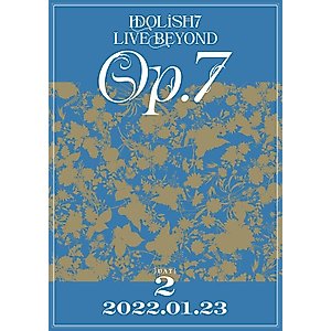 IDOLiSH7 LIVE BEYOND "Op.7"　【DVD DAY 2】