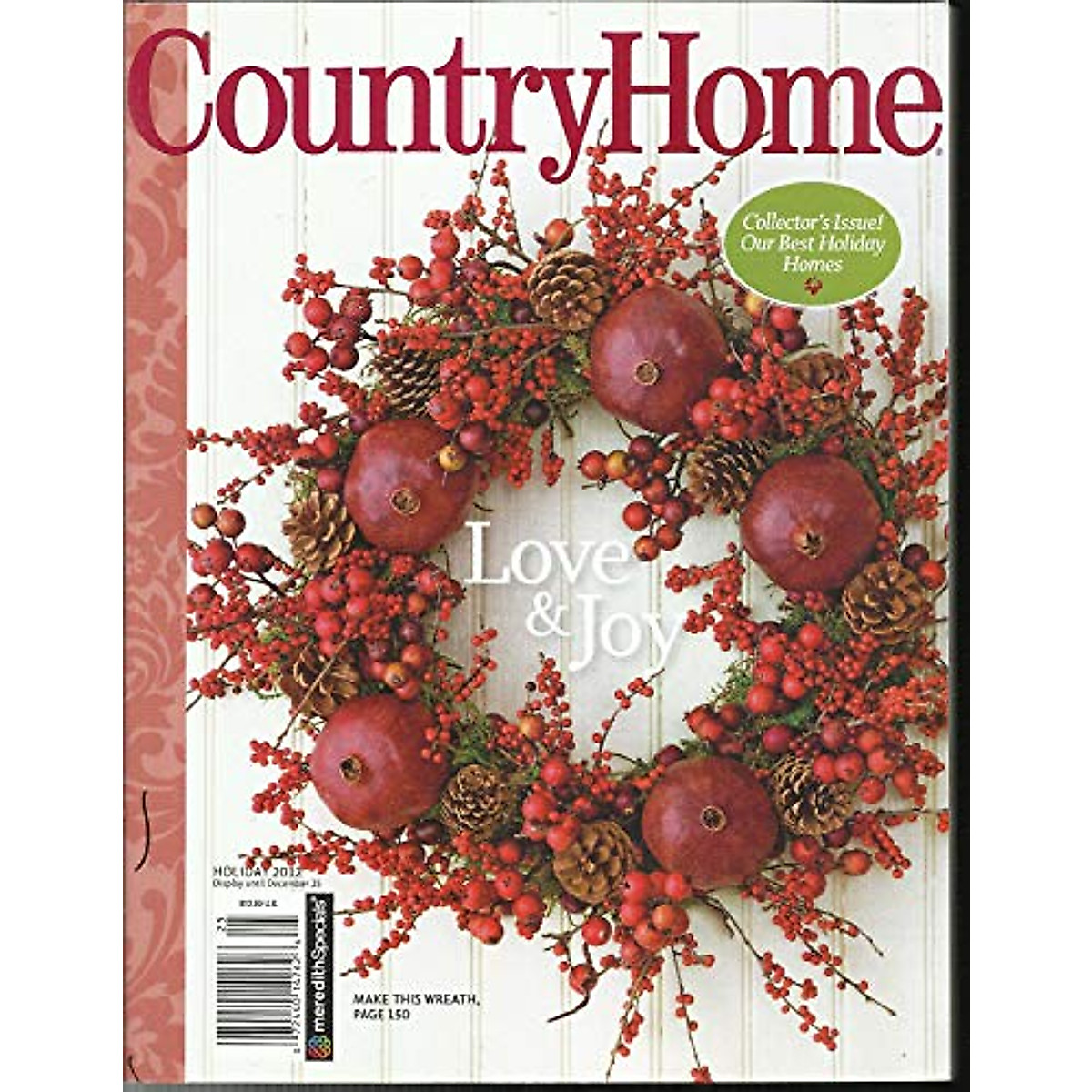 COUNTRY HOME MAGAZINE, LOVE & JOY COLLECTOR'S ISSUE! HOLIDAY, 2012