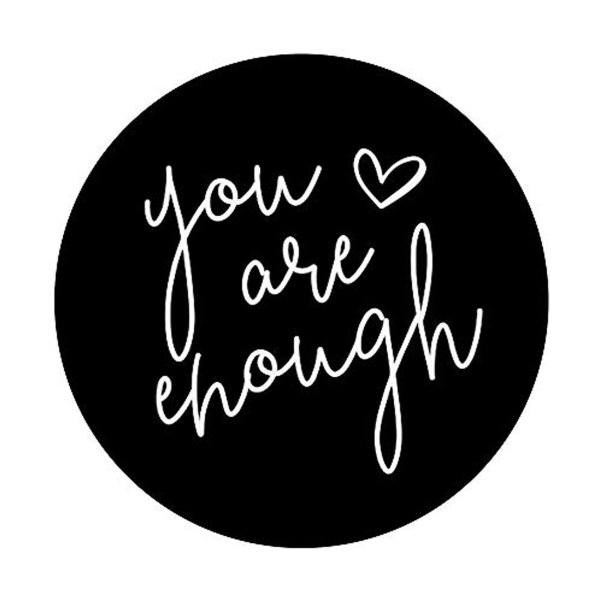 You Are Enough - Motivational Inspirational Quote PopSockets PopGrip: Swappable Grip for Phones & Tablets