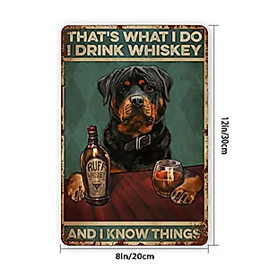 Dectinsign Metal Tin Signs Rottweiler Thats What I Do I Drink Whiskey and I Know Things Poste White