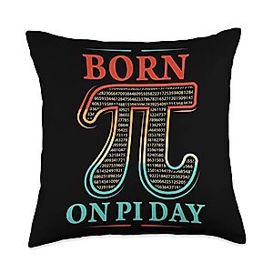 Funny Pi Day & Math Lover Geek Nerd Gifts Funny Math Symbol Quote I Born On Pi Day Throw Pillow, 18x18, Multicolor