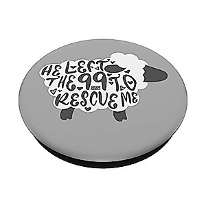 V1 HE LEFT THE 99 SHEEP CHRISTIAN QUOTES BIBLE VERSE PopSockets PopGrip: Swappable Grip for Phones & Tablets