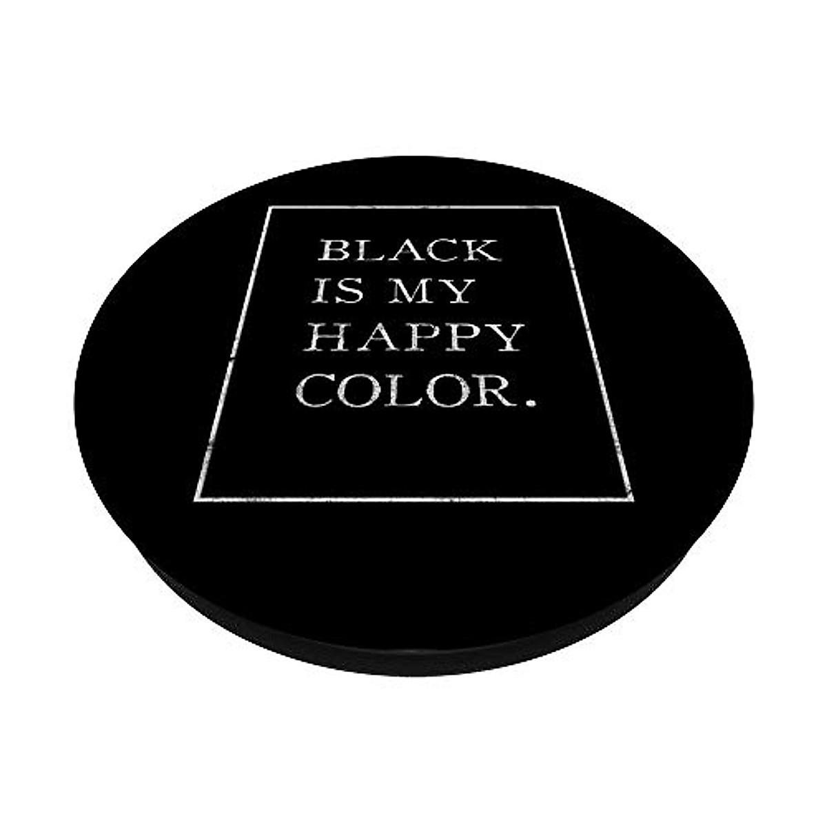 Black Is My Happy Color Gothic Occult Satan Witch Grim Punk PopSockets PopGrip: Swappable Grip for Phones & Tablets