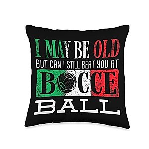 Boules - Lawn Bowls Bocce Ball Sports Designs Ball Player Boules Bocce I May Be Old Funny Throw Pillow, 16x16, Multicolor