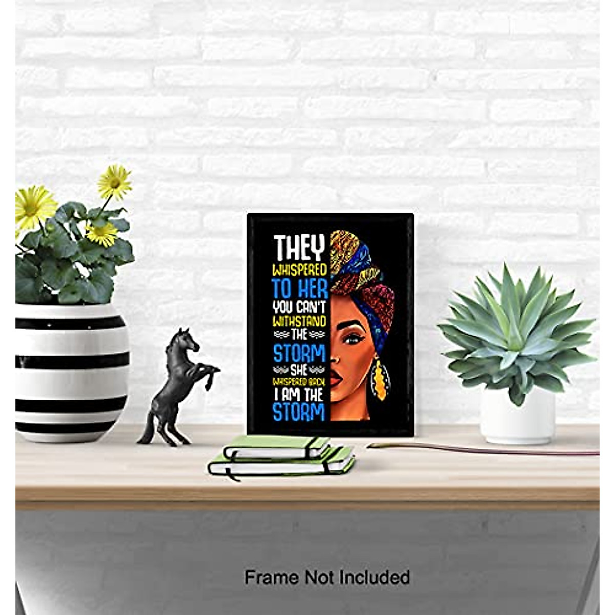 Motivational Inspirational Wall Art & Decor - Black African American Women Woman Girls - They Whispered to Her You Cannot Withstand The Storm She Whispered Back I Am The Storm Sign - Positive Quotes