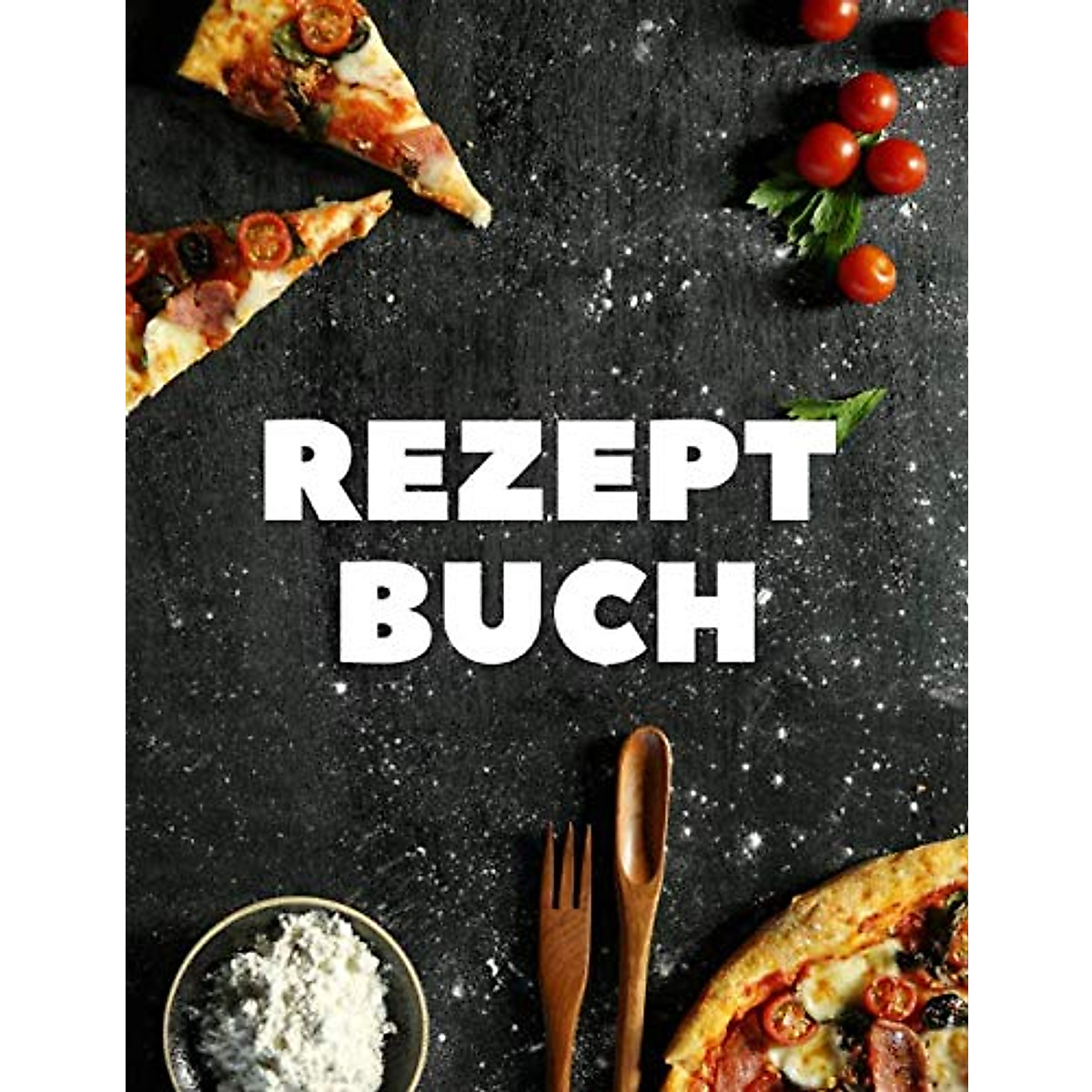 REZEPT_BUCH: Das eigene Kochbuch selbst schreiben mit Register für deine Lieblingsrezepte - Für über 120 Rezepte - Als Geschenkidee - A4 Blanko leeres ... ,geschenke für köche, (German Edition)