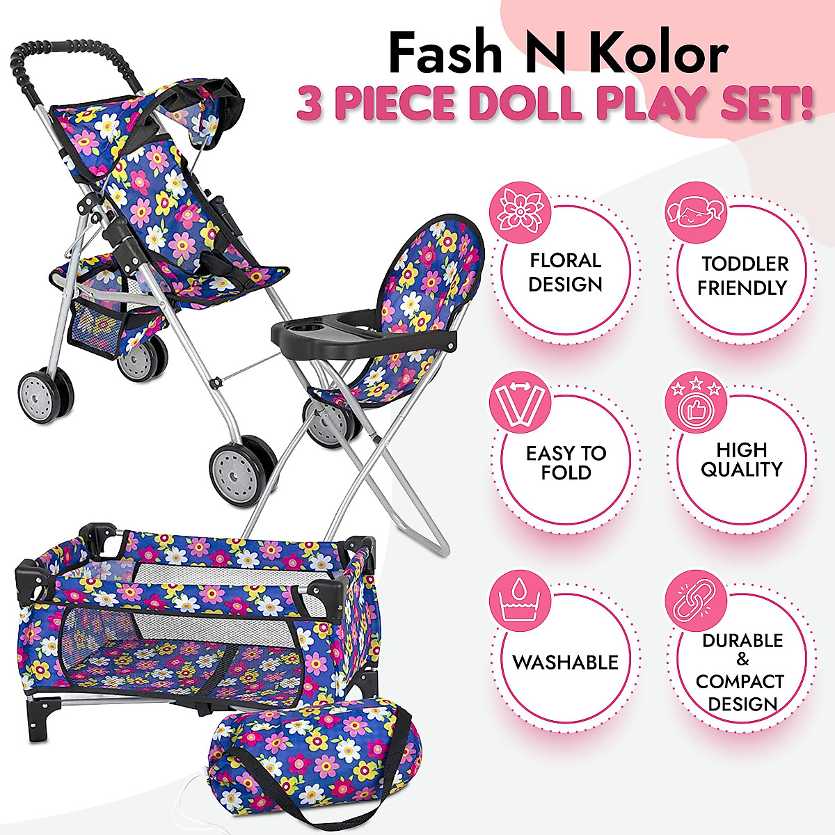 fash n kolor Doll 3 Piece Play Set Baby Doll Accessories - includes, 1 Pack N Play. 2 Doll Stroller. 3 Doll High Chair. Fits Up to 18'' Doll (Flower)