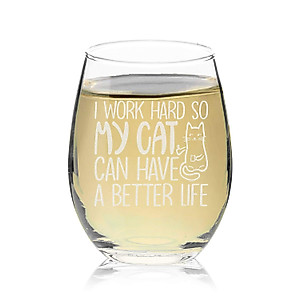 Veracco I Work Hard My Cat Can Have A better Life Stemless Wine Glass Funny BirthdayGift For Cat Mom Crazy Cat Lady Animal Lover Rescue Mom (I Work Hard...)