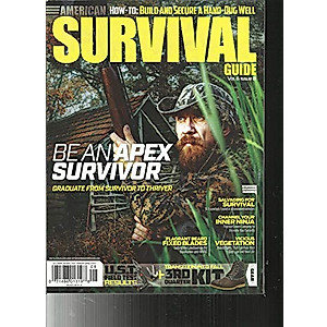 AMERICAN SURVIVAL GUIDE MAGAZINE, BEAN APEX SURVIVOR AUGUST, 2017 VOL.6# 8